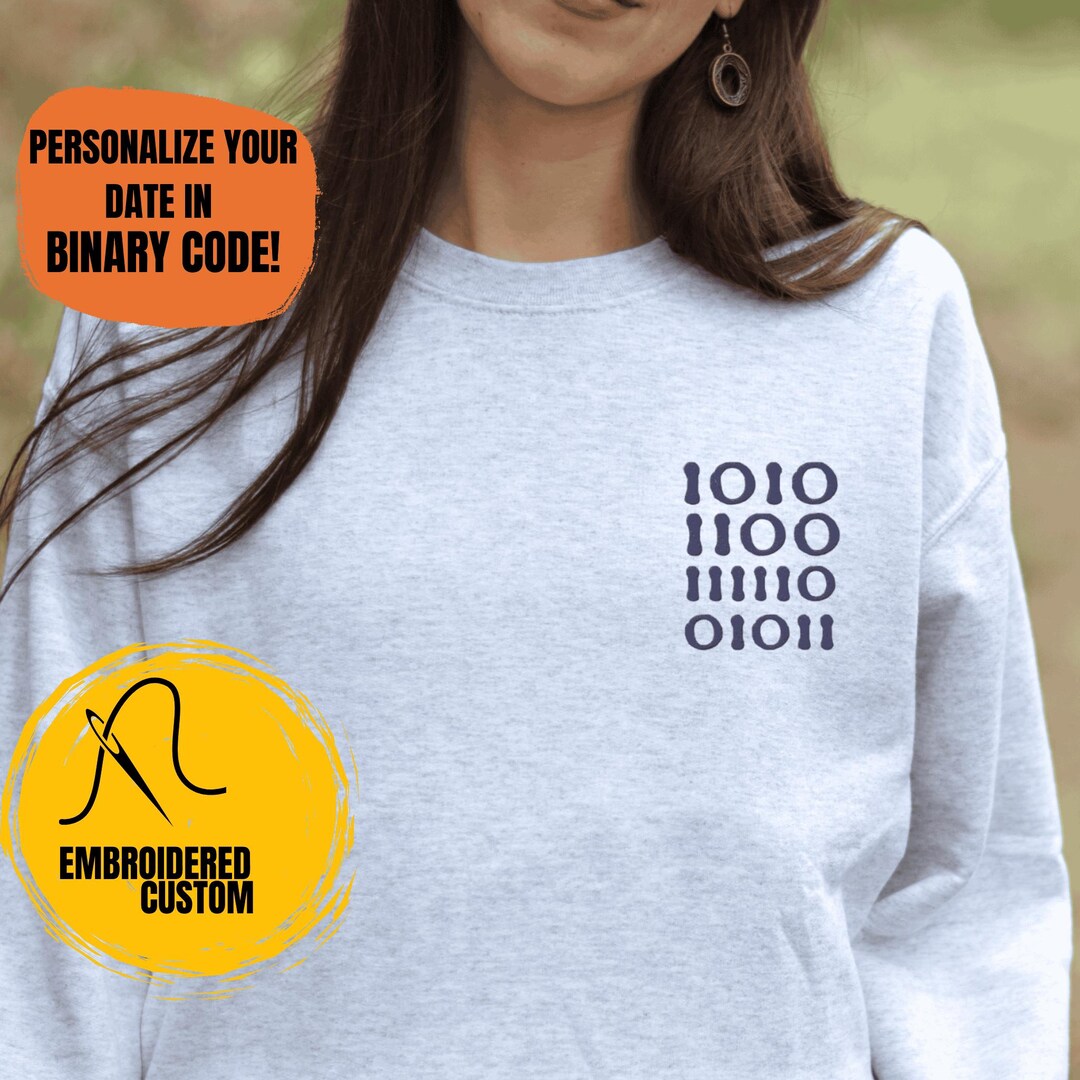 Custom Date Binary Code Embroidered Sweatshirt, Personalized ...