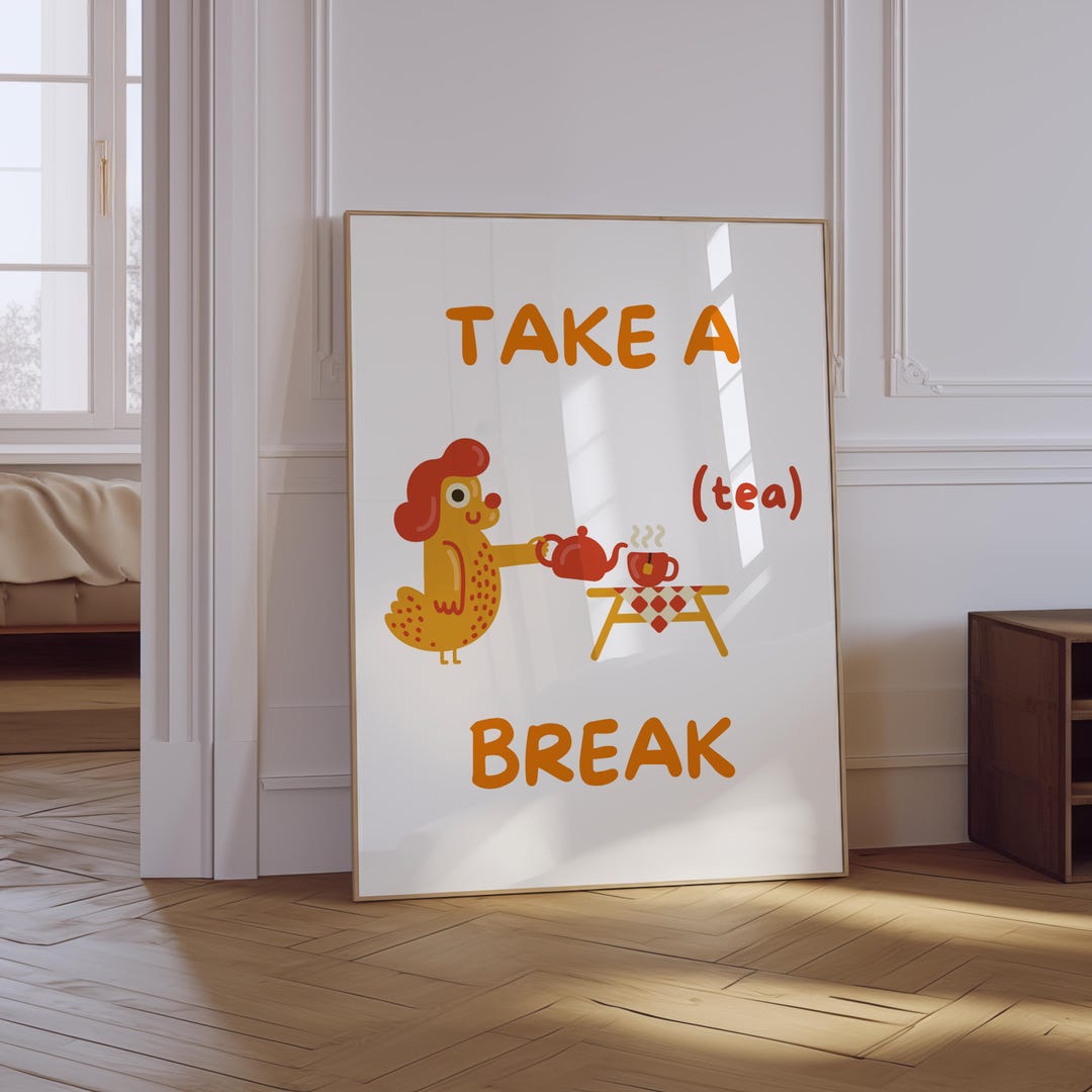 Tea Print | Take A Break Print | Tea Quote Wall Art | Tea Lover Art ...