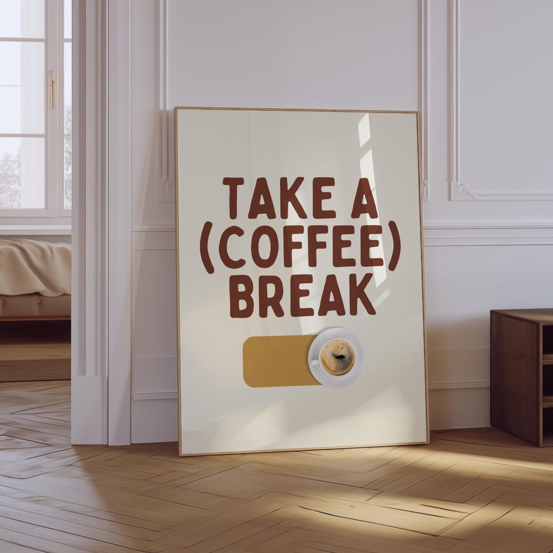 Coffee Art Print | Take a Break Poster | Coffee Quote Print | Coffee ...