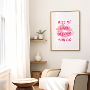Kiss Poster | Kiss Me Hard Before You Go Poster | Preppy Dorm Poster ...
