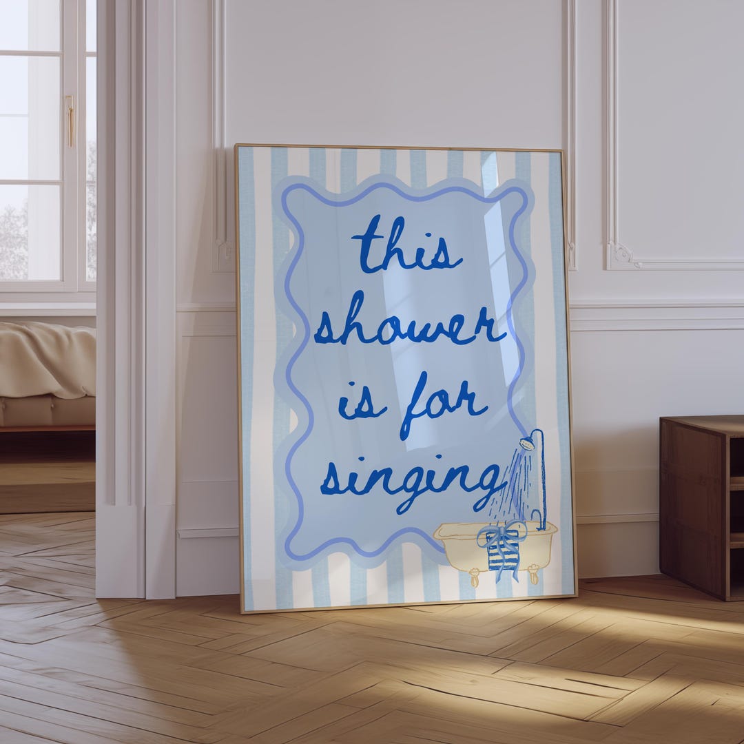 This Shower is for Singing Art Print | Blue Bathroom Decor (digital ...