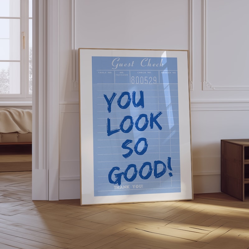 You Look Good Print - Etsy
