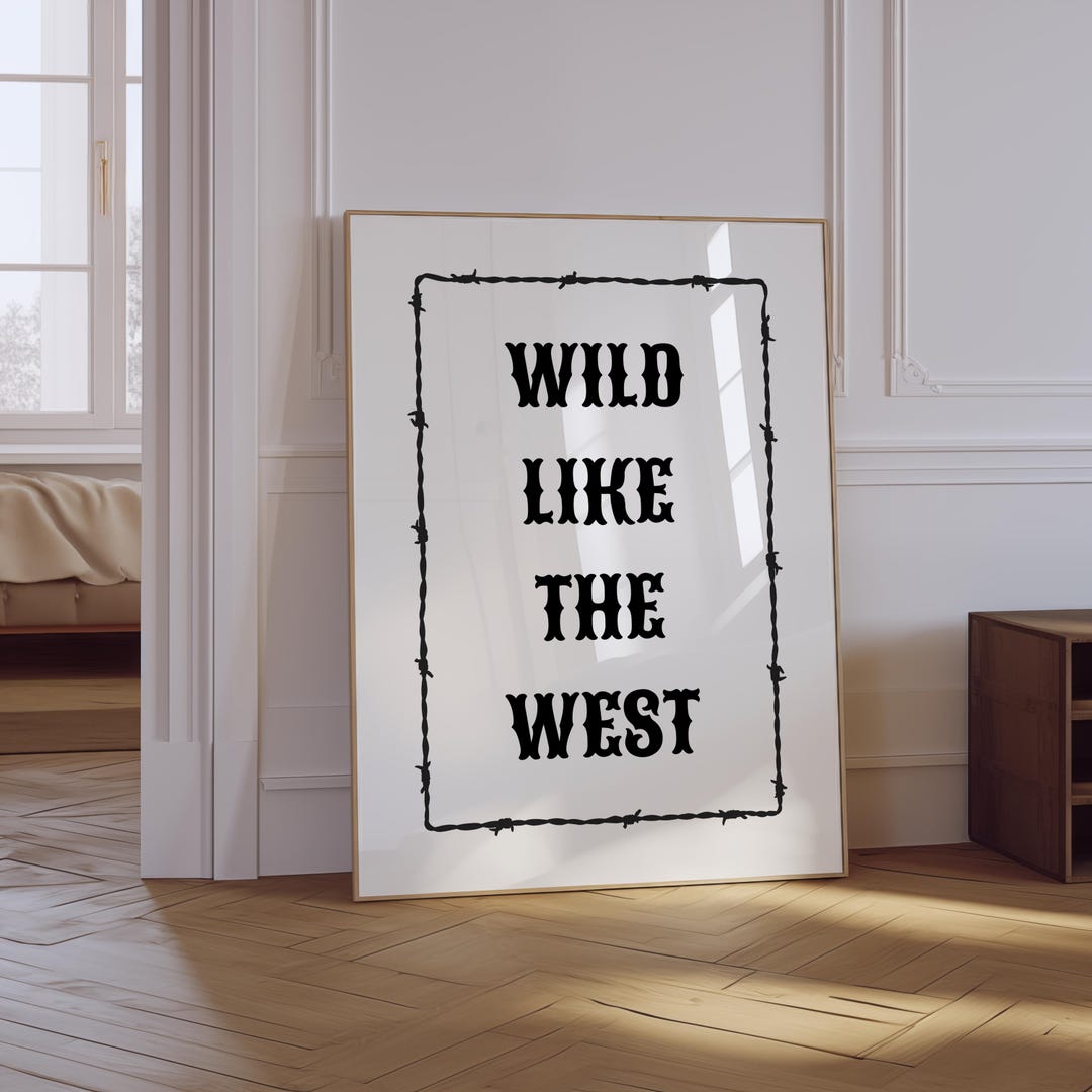 Wild Like the West Print | Western Wall Art | Wild West Print | Western ...