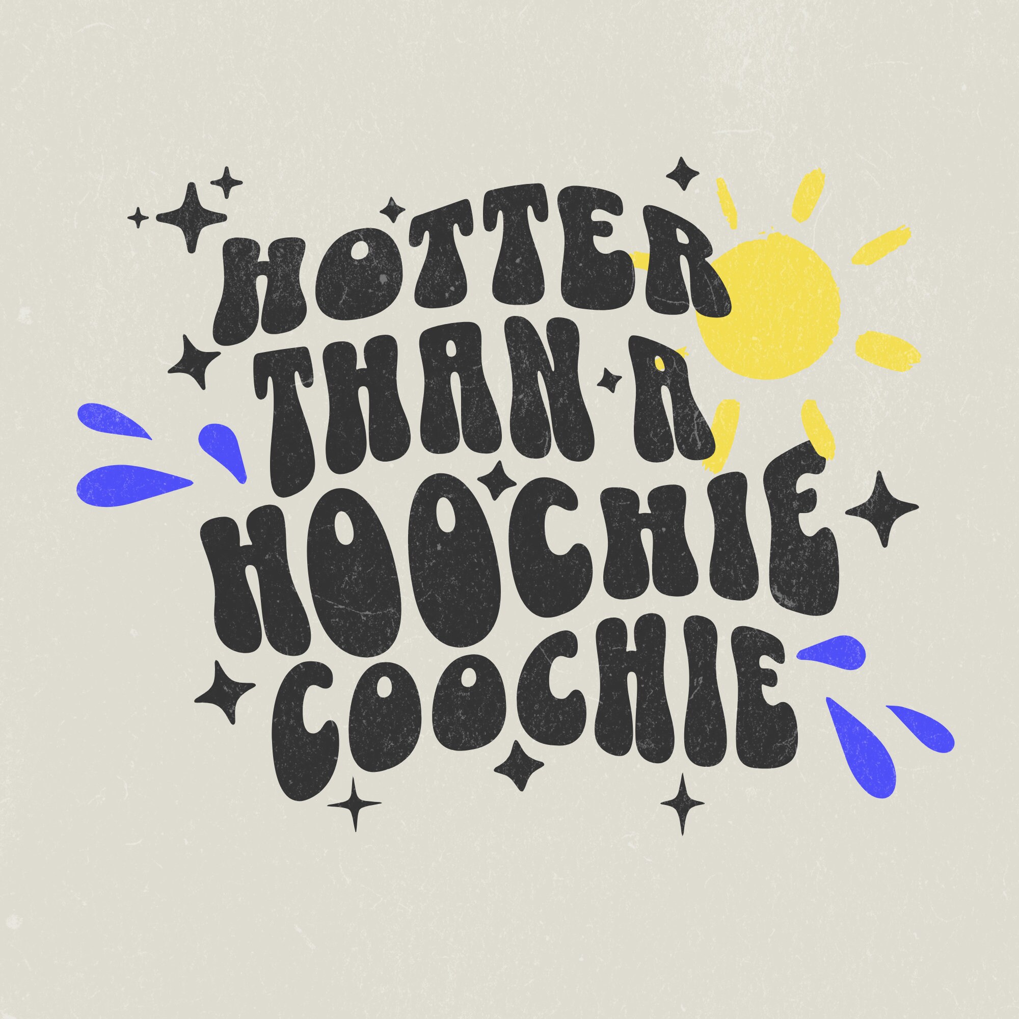 Hotter Than a Hoochie Coochie PNG File, Groovy Retro Vintage Design ...