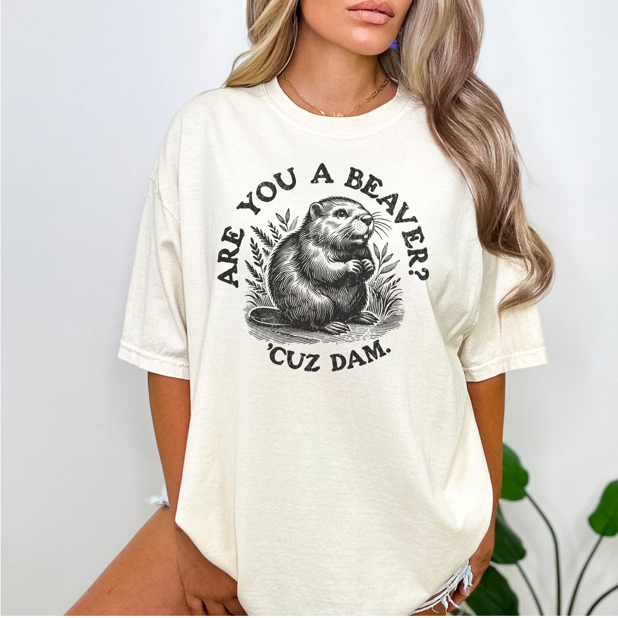 Are You a Beaver, Cuz Dam PNG File, Beaver Transparent T-shirt Design ...