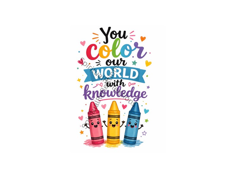 You Color Our World PNG, Teacher Sublimation Design, Rainbow Crayon ...