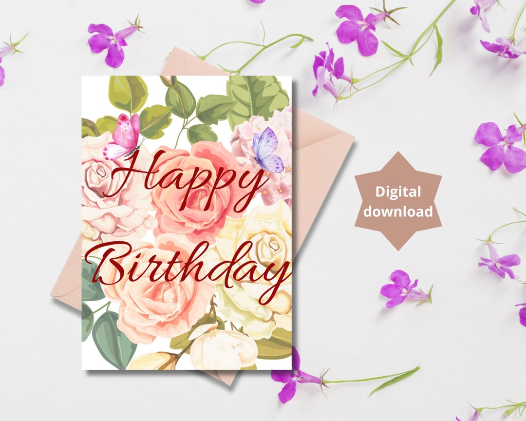 Printable Flower Happy Birthday Rose Card, Printable Happy Birthday ...