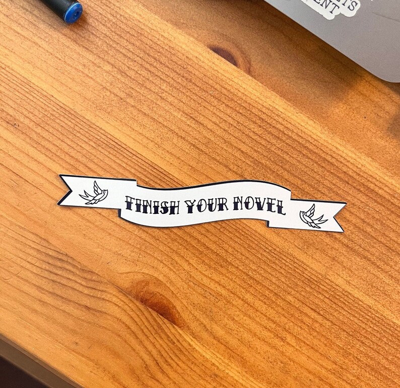 Finish Your Novel Tattoo Style Glossy Vinyl Sticker, Writing Sticker ...