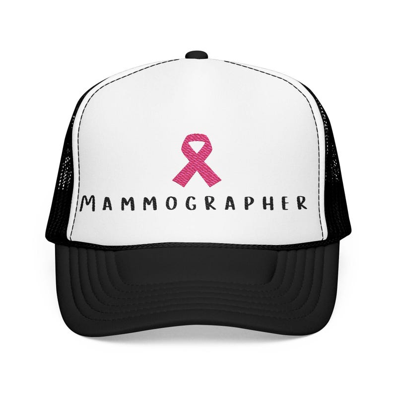 Empowering Mammographer Foam Trucker Hat, Cancer Awareness Hat, Gift ...