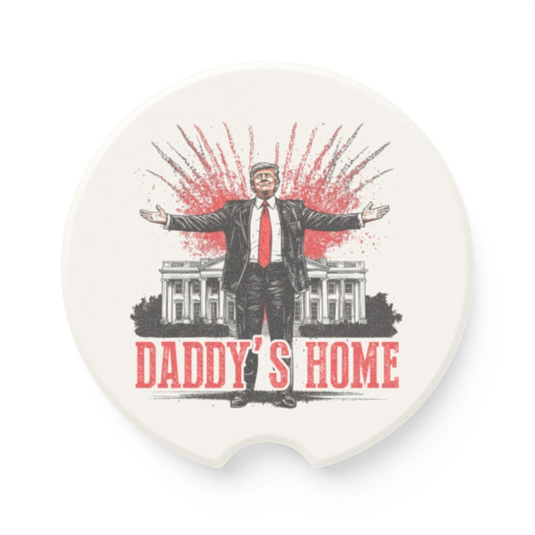 Daddy's Home Trump | Soapstone Car Coaster - Etsy