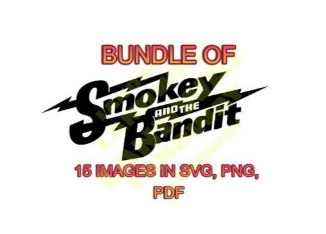 Smokey and the Bandit SVG Bundle, Cricut & Silhouette Cut Files ...