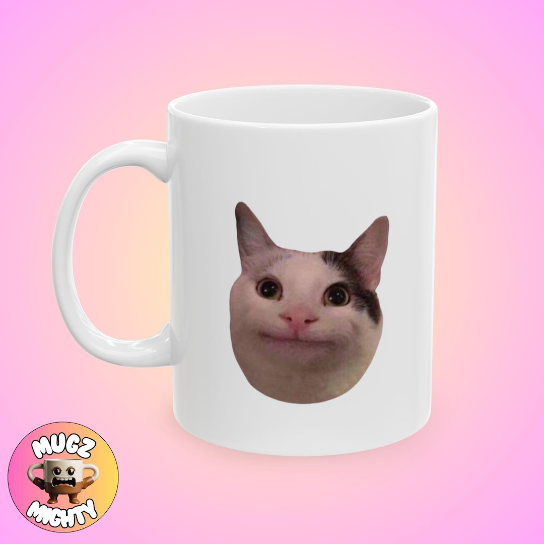 Polite Cat Meme Mug Funny Silly Modern Gift Self Aware Coffee Quirky ...