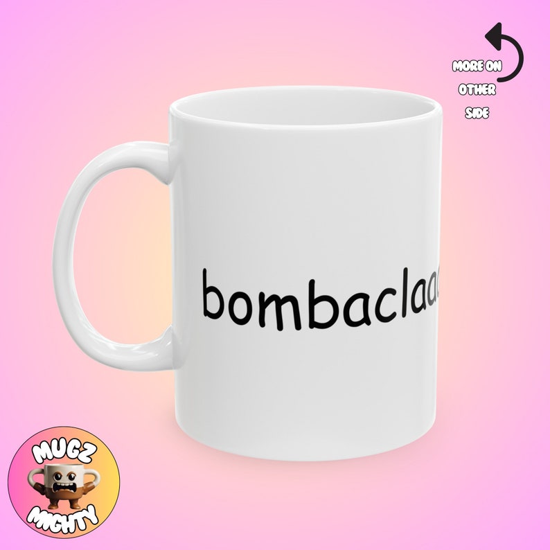 Bombaclaat Mug, Funny Mug, Meme Humor Mug, Mean Mug, Silly Mug ...