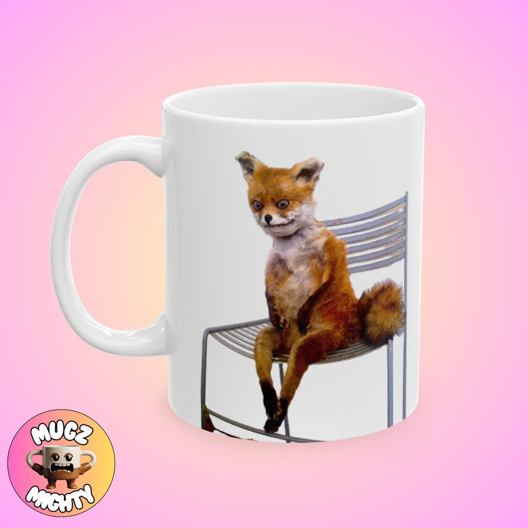 Disheveled Taxidermy Fox Meme Mug, Meme Mug, Funny Mug, Quirky Mug ...