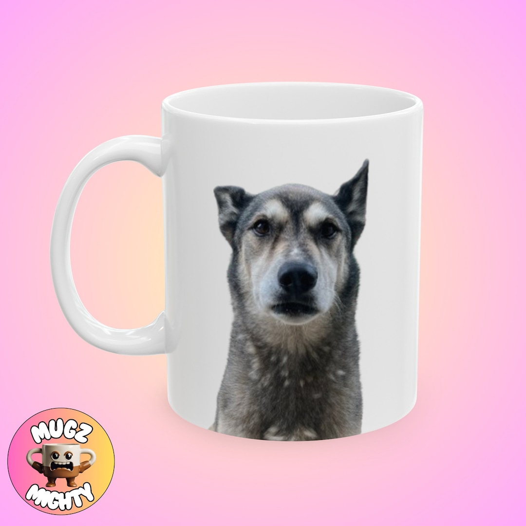 Funny Unamused Dog Mug, Funny Mug, Meme Mug, Silly Mug, Contemporary ...