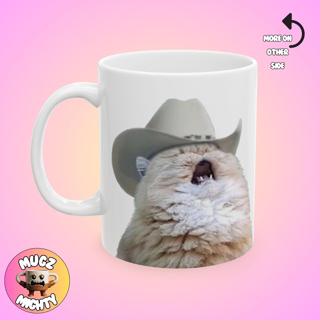 Screaming Cowboy Cat Two Sided Meme Mug, Meme Humor Mug, Funny Mug ...