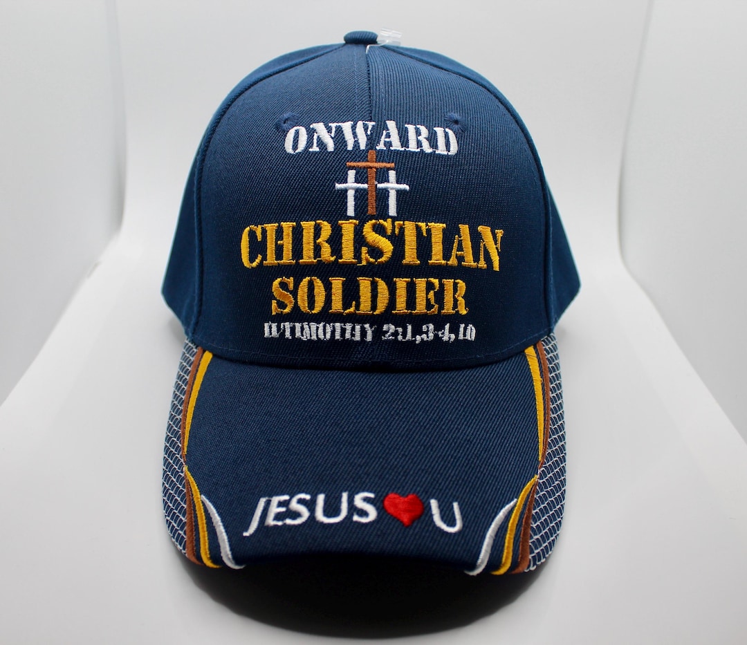 Onward Christian Soldier Hat. Onward Christian Soldier 2 Timothy 2:3-4 ...