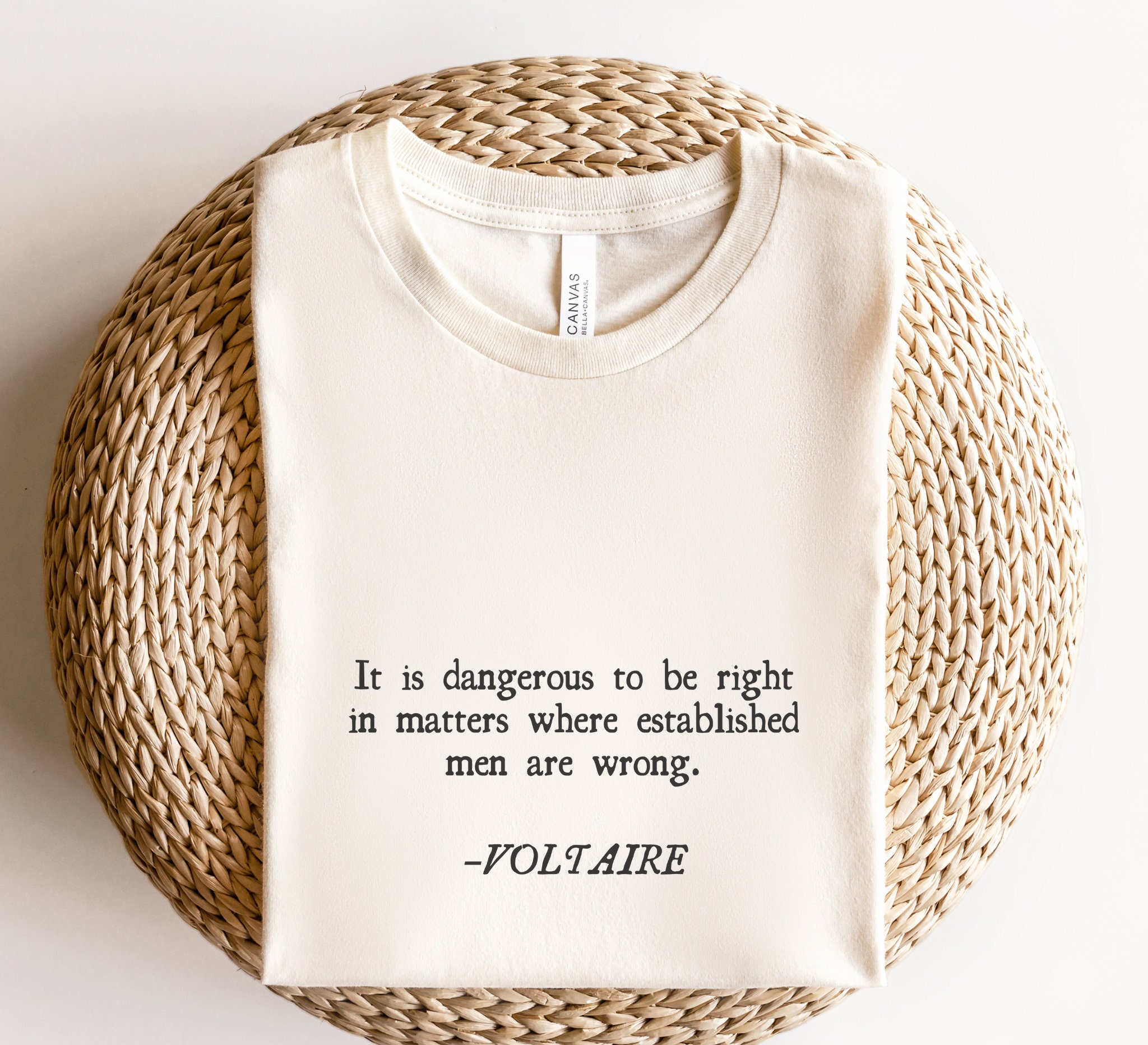 It is Dangerous to Be Right Where Established Men Are Wrong, Voltaire ...