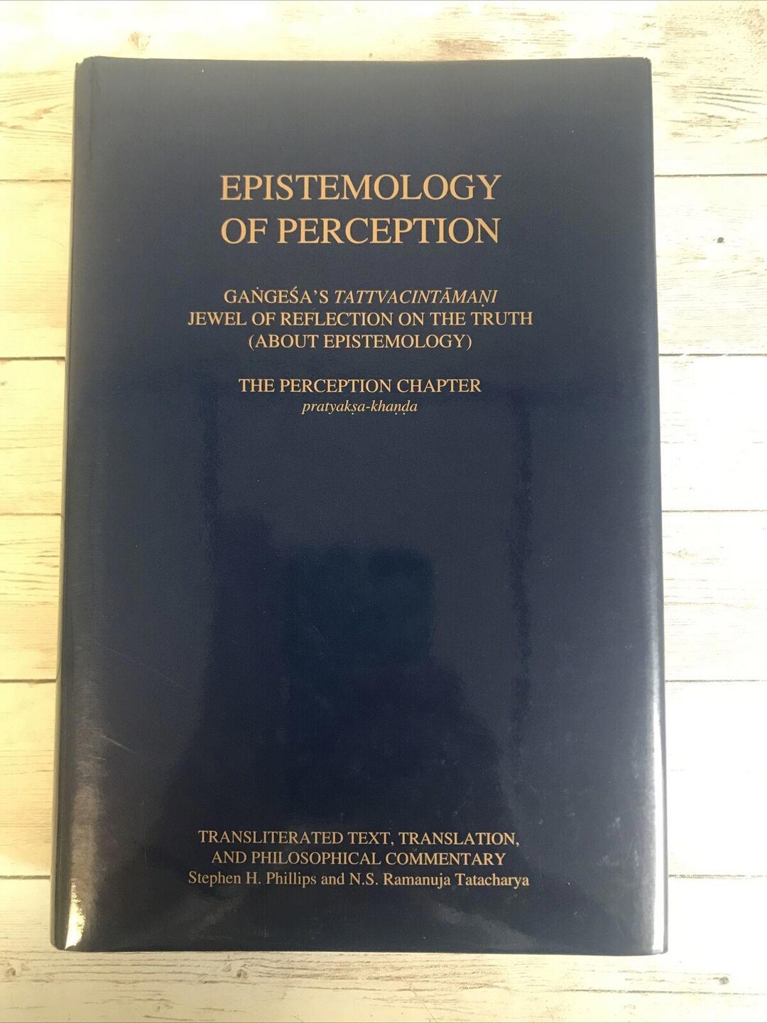 Epistemology of Perception By: Stephen H. Phillips & N.S. Ramanuja ...