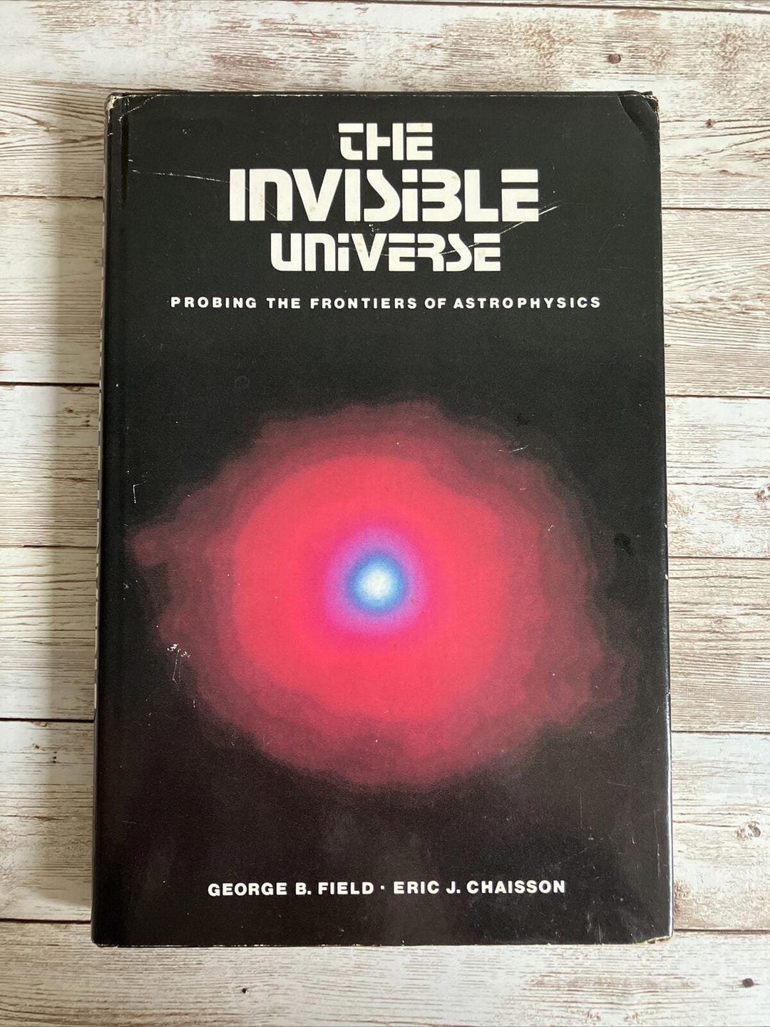 The Invisible Universe : Probing the Frontiers of Astrophysics HCDJ ...