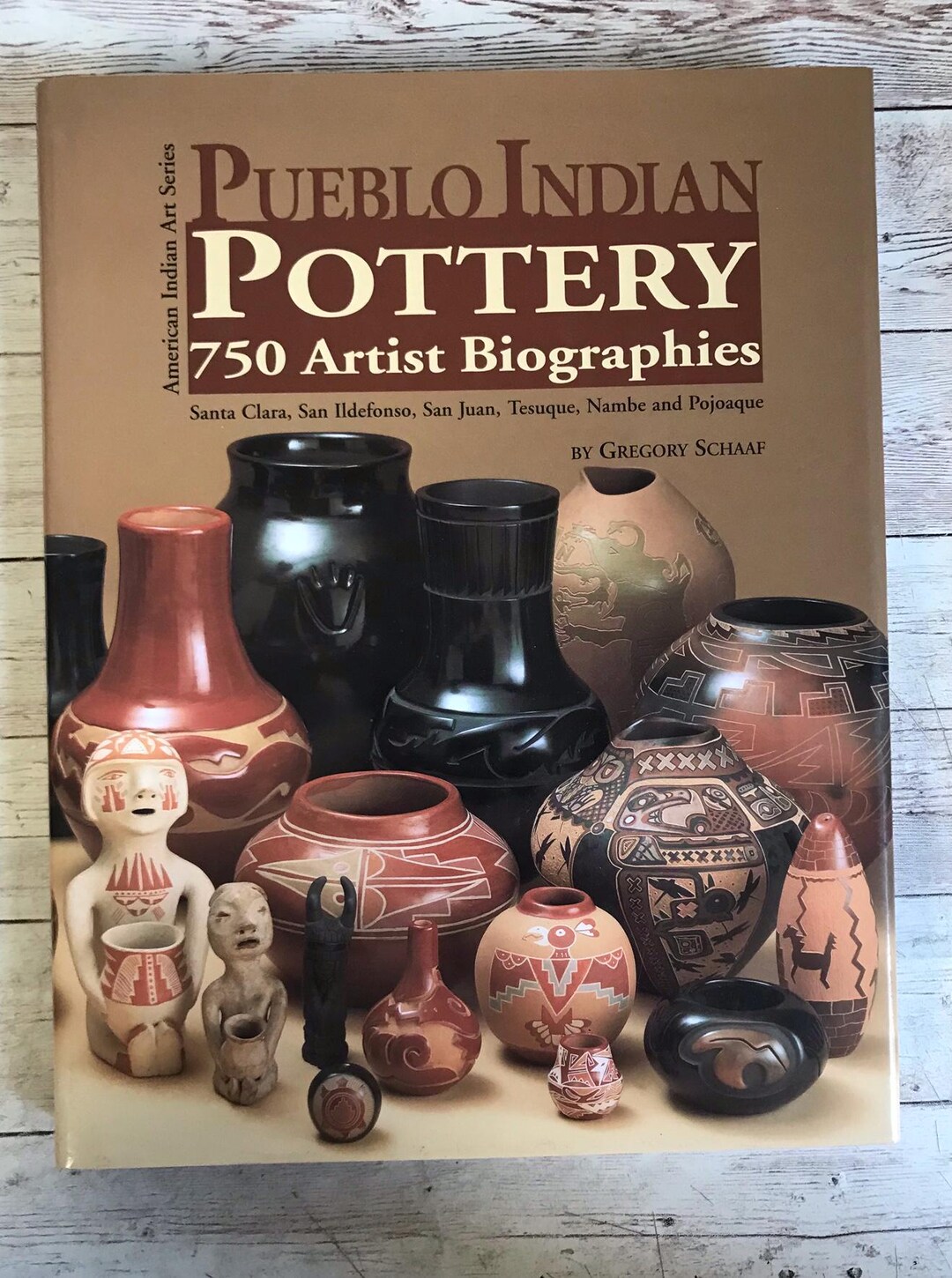 Pueblo Indian Pottery: 750 Artist Biographies ~ Gregory Schaaf SIGNED ...