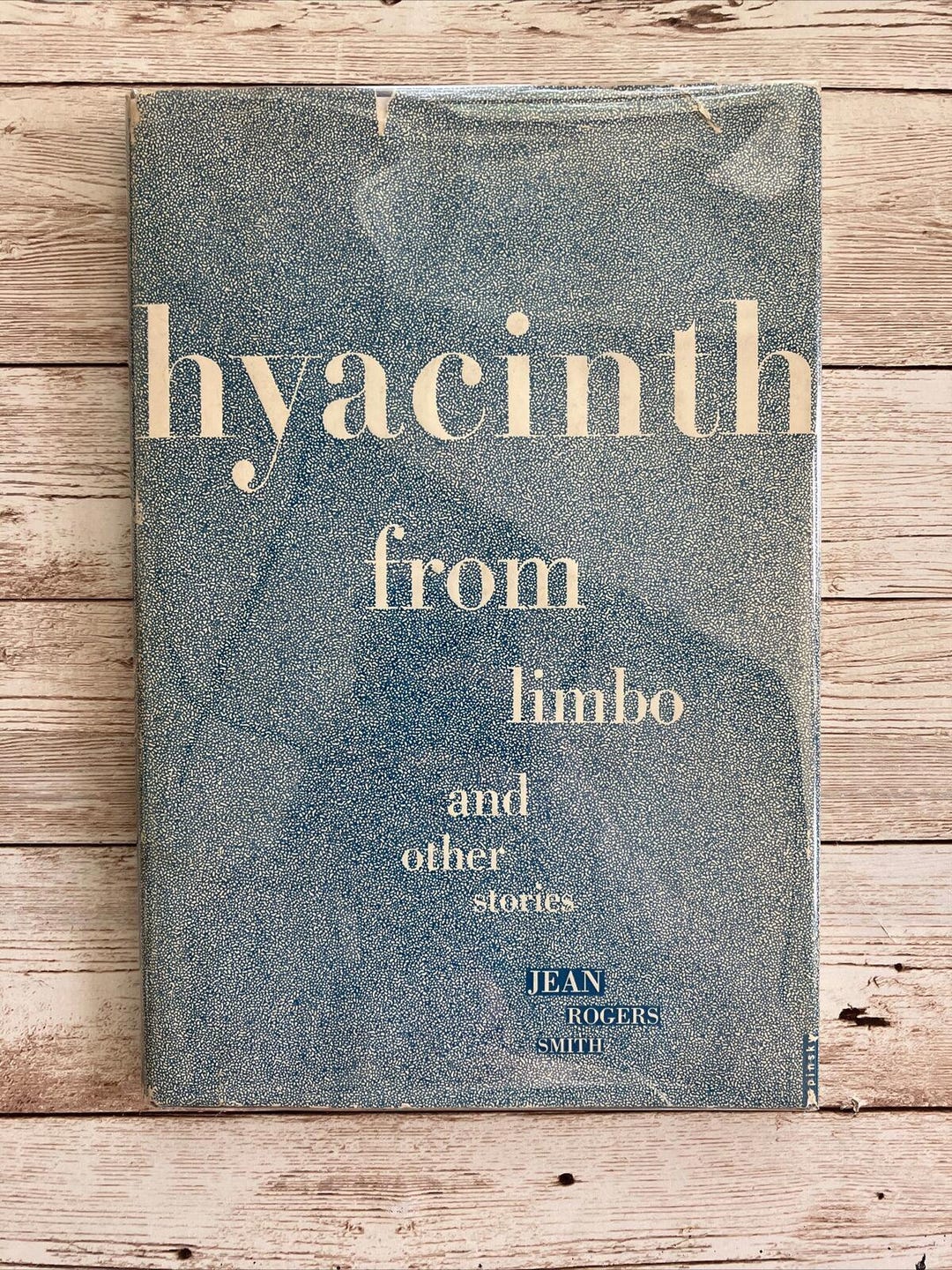 Hyacinth From Limbo and Other Stories by Jean Rogers Smith First ...