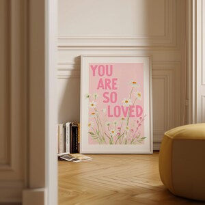 You Are so Loved – Affirmation Wall Art, Floral Digital Print, Pink ...