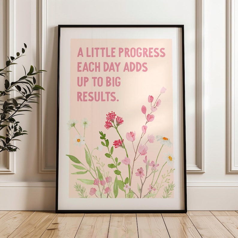 A Little Progress Each Day Adds up to Big Results | Positive Poster ...