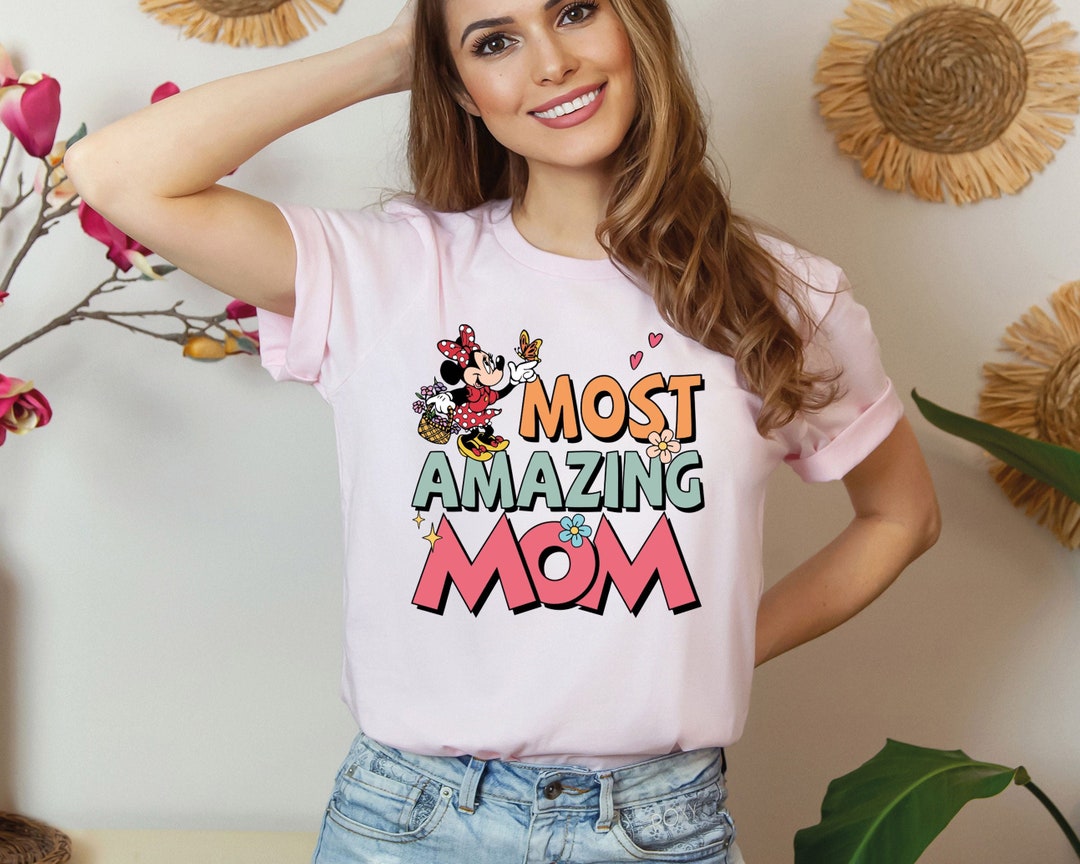 Most Amazing Mom Shirt, Disney Mom Life Tee, Disney Mama Shirt, Minnie ...