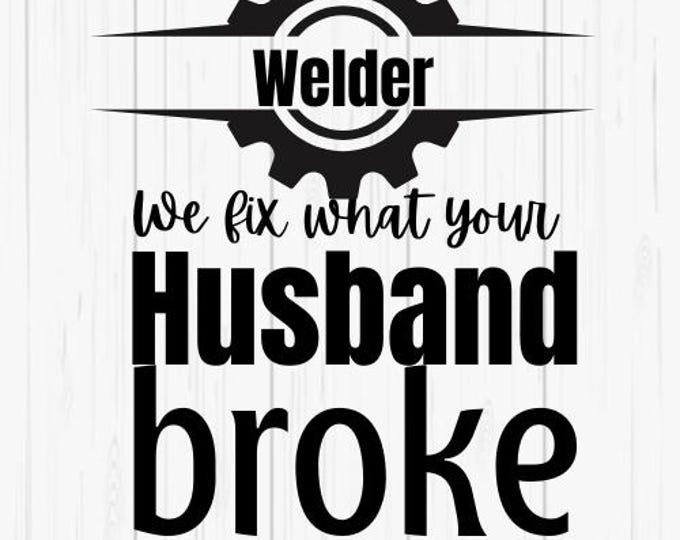 Funny Welder Svg, Welding Svg, Metalworker, Svgs, Welder Svg, Clip Art ...