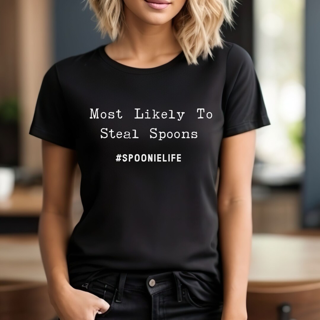 Spoon Theory Shirt, Spoonie Shirt, Funny Shirt, Chronic Illness Shirt ...