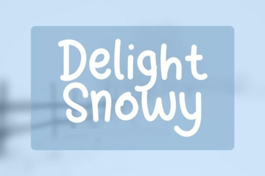 Delight Snow Font, Lovely Font, Cricut Font, Casual Font, Modern Font ...