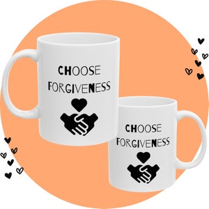 Choose Forgiveness Mug, Life Choices Mug, Forgiveness Gift ...