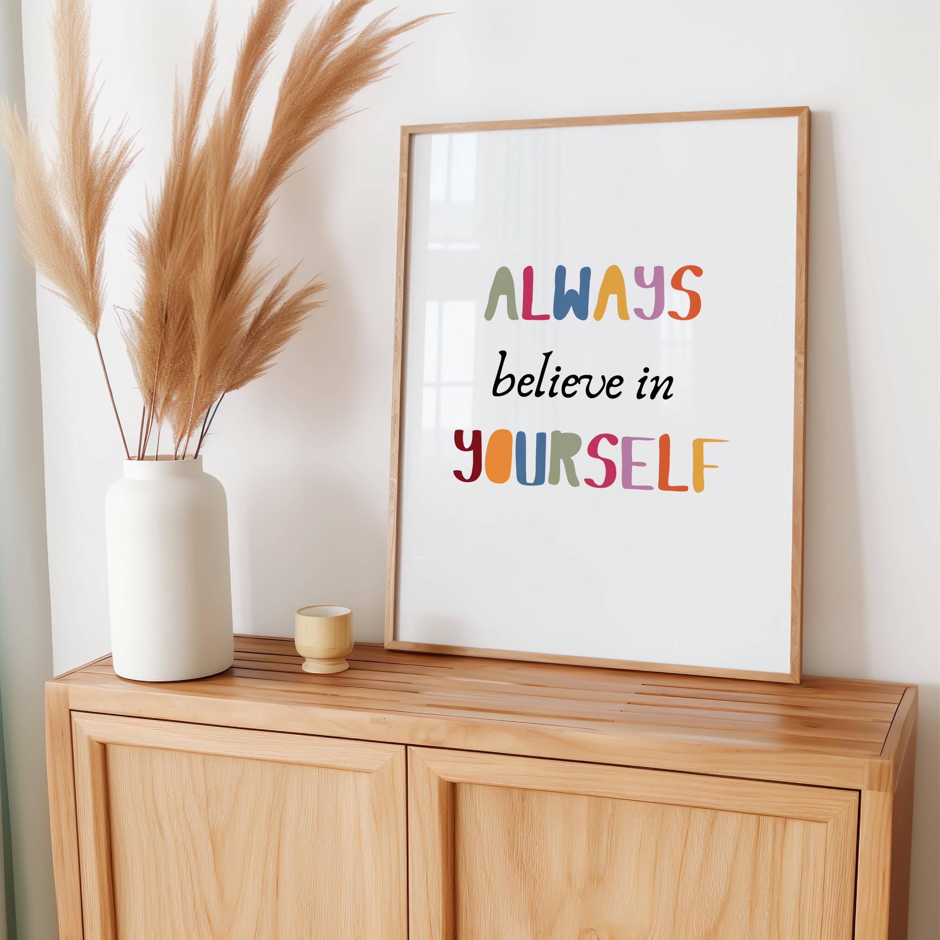 Always Believe in Yourself Poster,growth Mindset Art,motivational ...