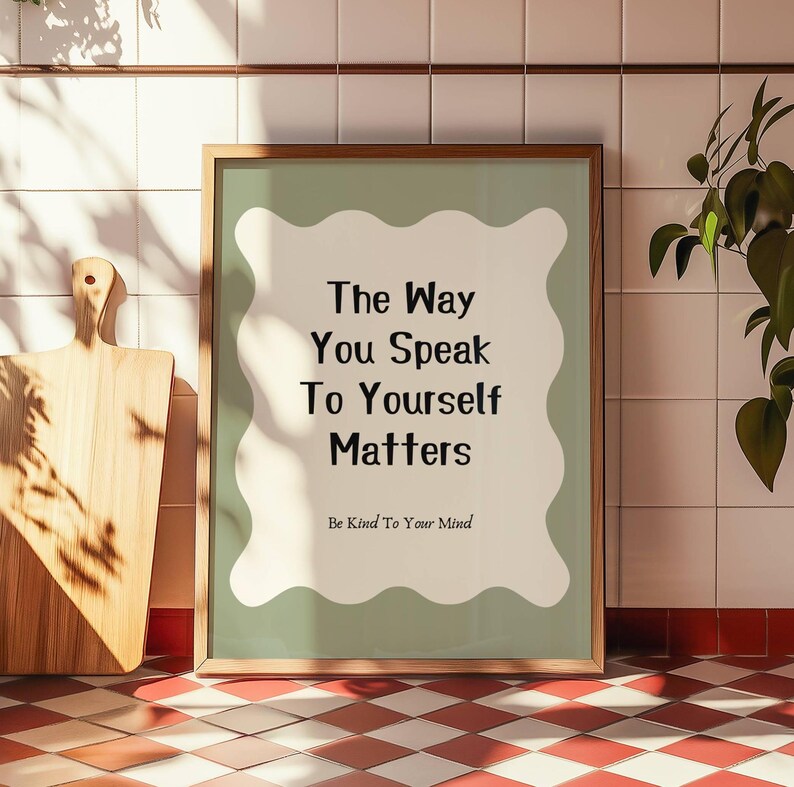 Quotes Print the Way You Speak to Yourself Matters,self-love Poster ...