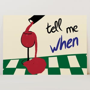 Tell Me When Print | Horizontal Print | Retro Wine Print | Modern ...