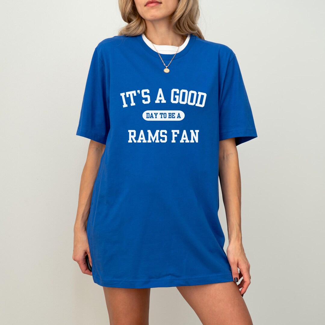 Rams Fan Unisex Tshirt, It's a Good Day to Be a Rams Fan Tshirt ...