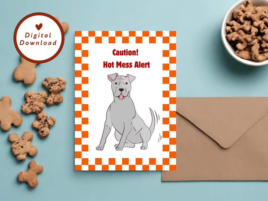Printable Pit Bull Card, Caution - Hot Mess, Gray Pit Bull, Pitty, Pit ...