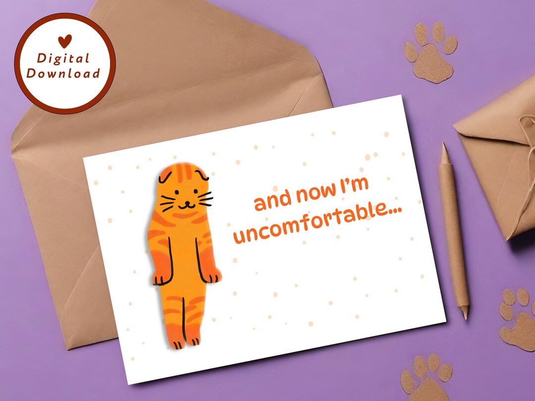 Printable Awkward Cat Card, Cat Greeting Card, Uncomfortable Cat ...