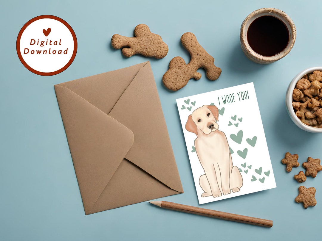 Printable 'I Woof You' Card, Labrador Retriever Woof You, Dog Dad and ...