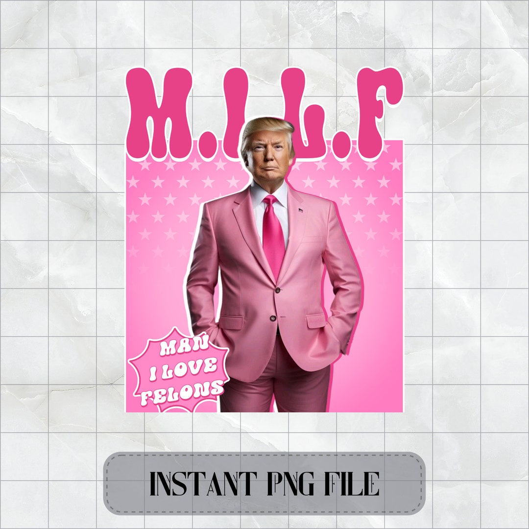 Man I Love Felons Trump File Png, Trump Lover Png, Funny Election Png ...