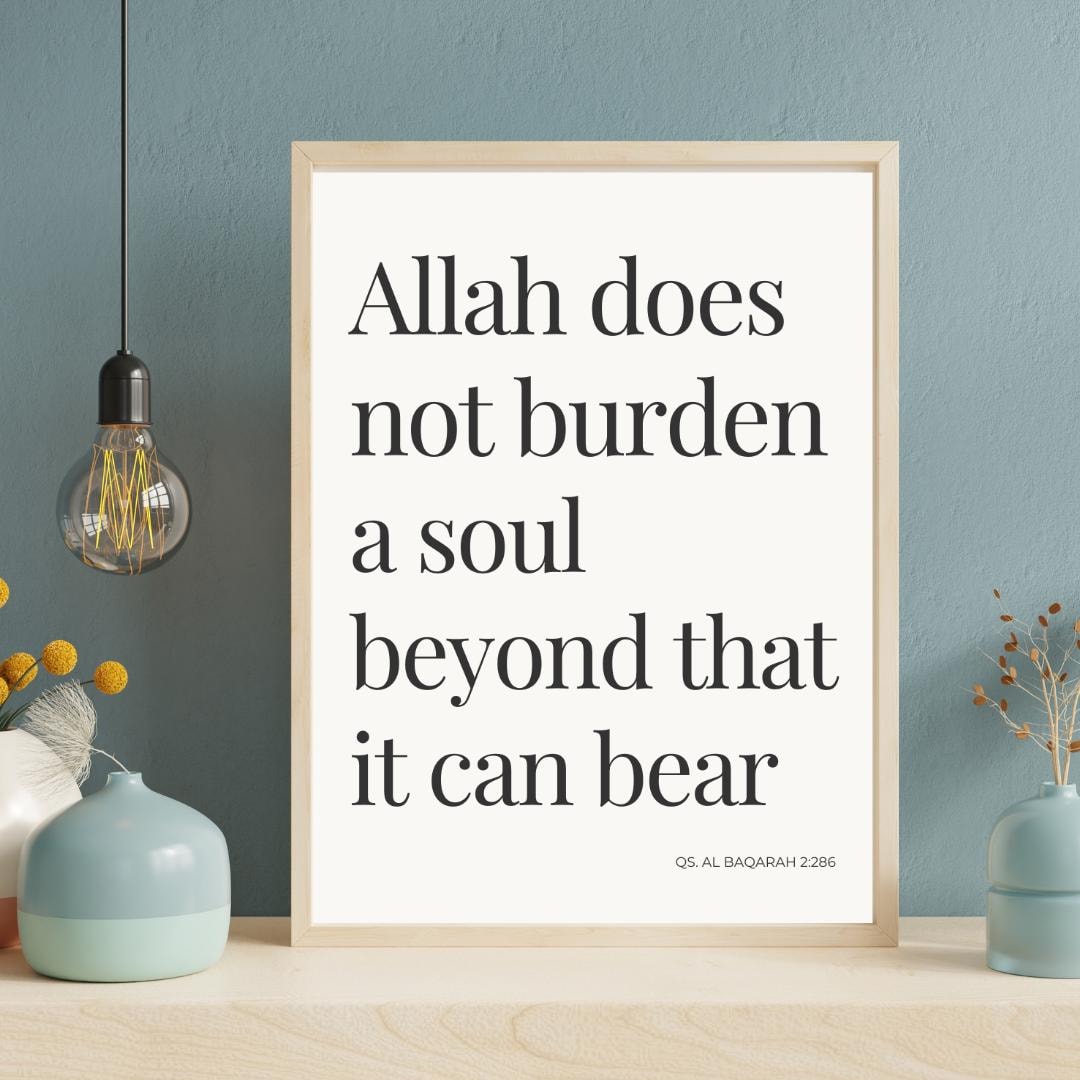 Allah Does Not Burden a Soul – Islamic Quote – Muslim Home Decor ...