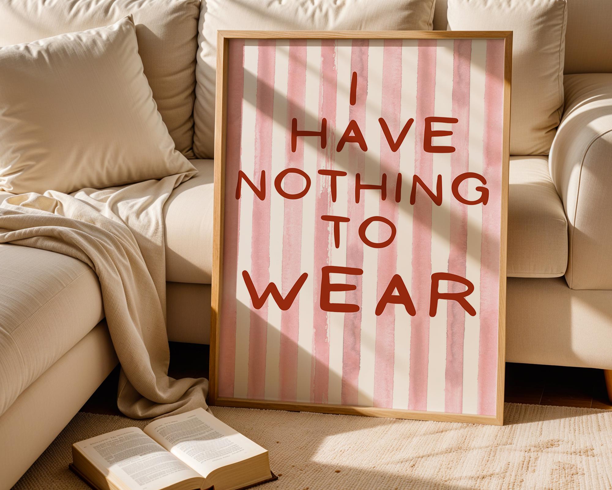 I Have Nothing to Wear,funny Laundry Print,cute Closet Poster,teenage ...
