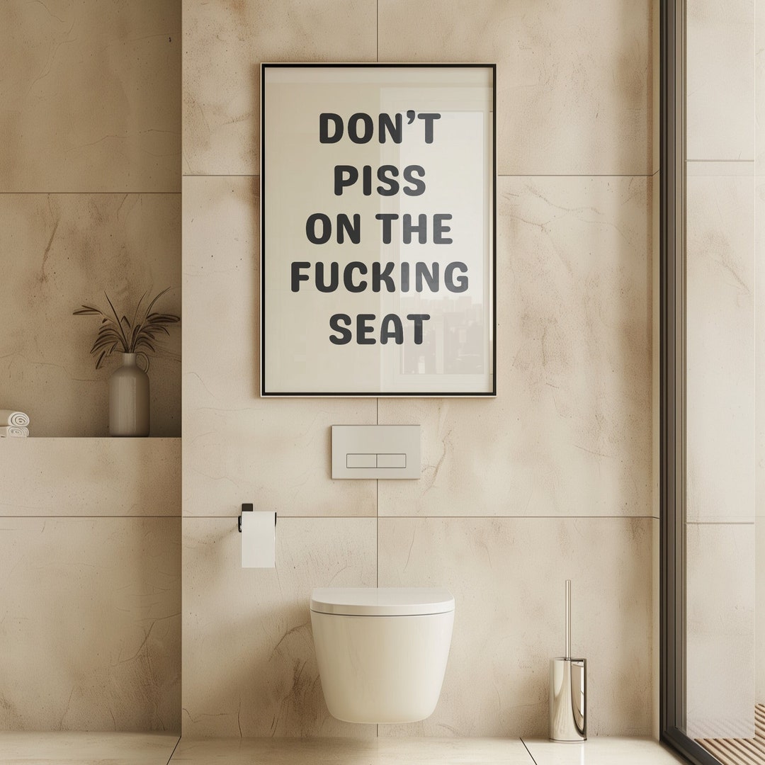 Above the Toilet Poster, Rude Toilet Wall Art, Daily Reminder Quotes ...