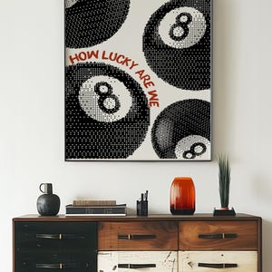 How Lucky Are We Print,eight Ball Poster, Lucky 8 Wall Art,trendy ...