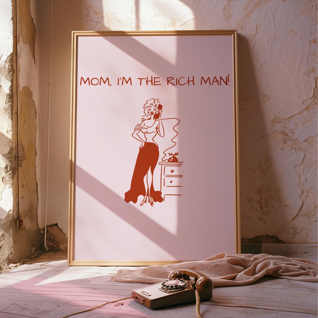 Mom Im a Rich Man Poster, What If It All Works Out, Minimalist Preppy ...