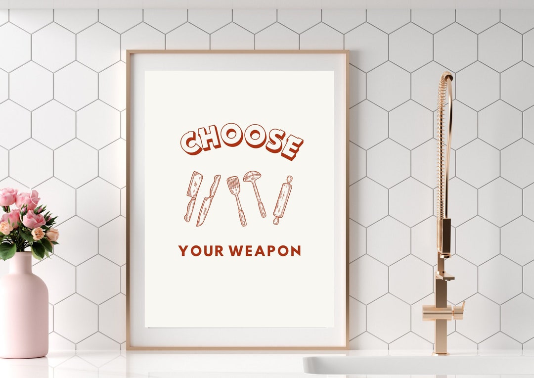 Choose Your Weapons Poster, Minimalistic Chef Wall Art, Gift for ...