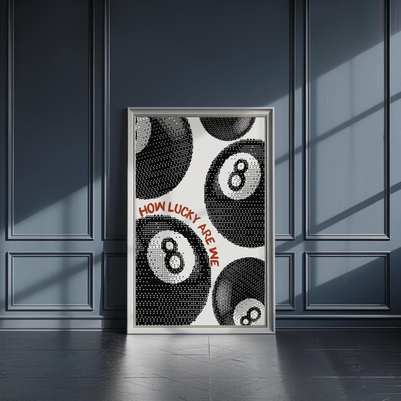 How Lucky Are We Print,eight Ball Poster, Lucky 8 Wall Art,trendy ...