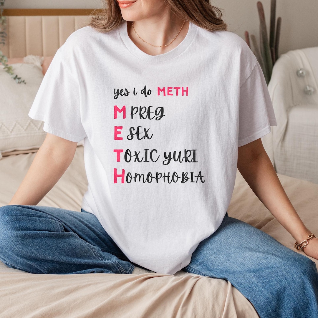 Yes I Do Meth Shirt, Bold Statement Tee, Funny and Edgy Quote T-shirt ...