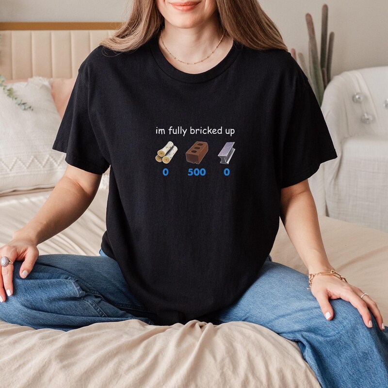 Im Fully Bricked up Shirt - Etsy